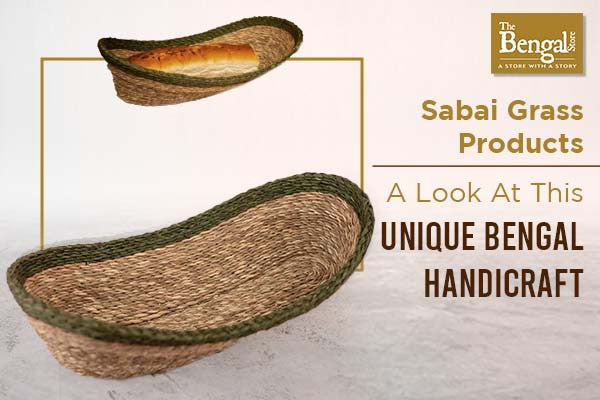 Sabai Grass Products: A Look At This Unique Bengal Handicraft – The ...